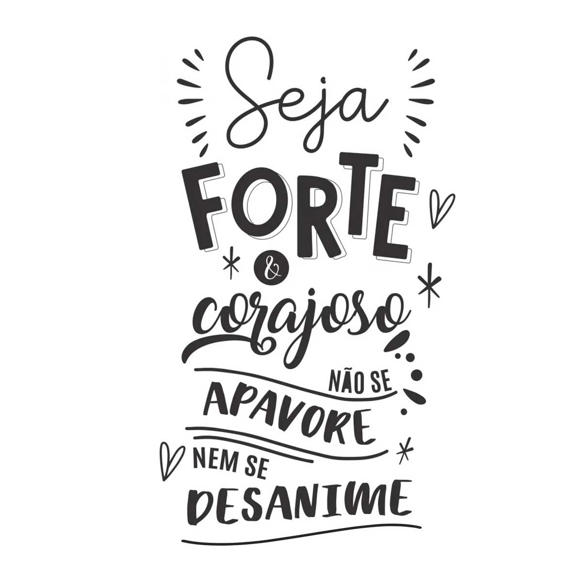 Carimbo Arte Fácil - Seja Forte e Corajoso | Loja do Papel Scrapbook